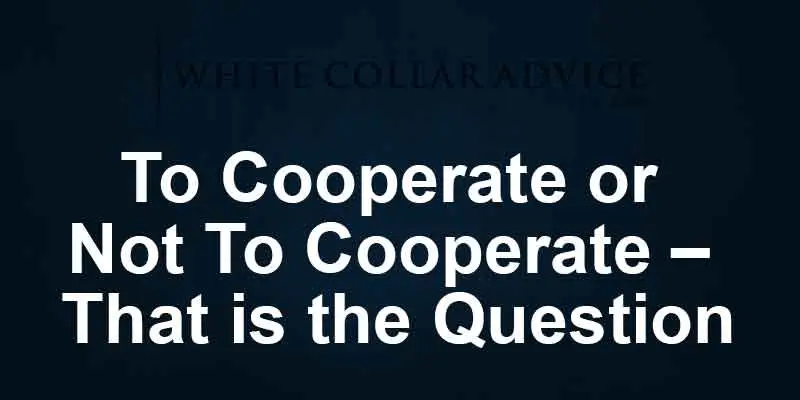 To Cooperate or Not To Cooperate - That is the Question