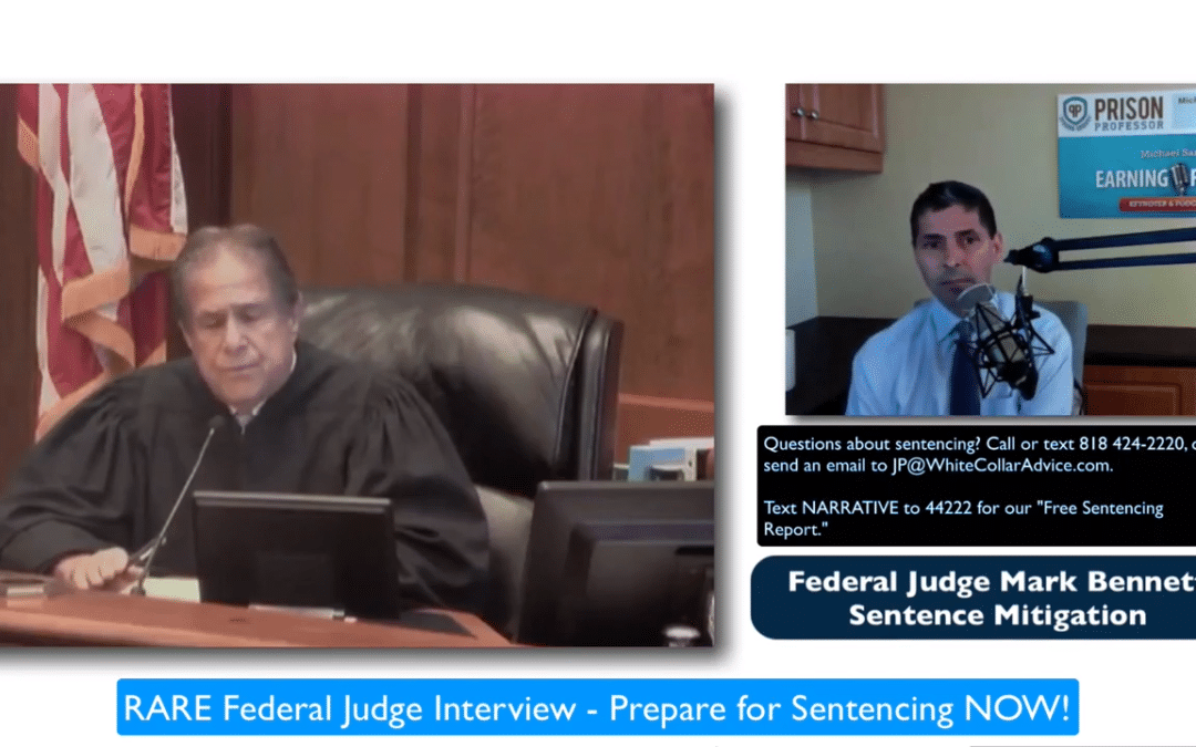 Sentencing Preparations: Federal Judge Offers Advice - White Collar Advice