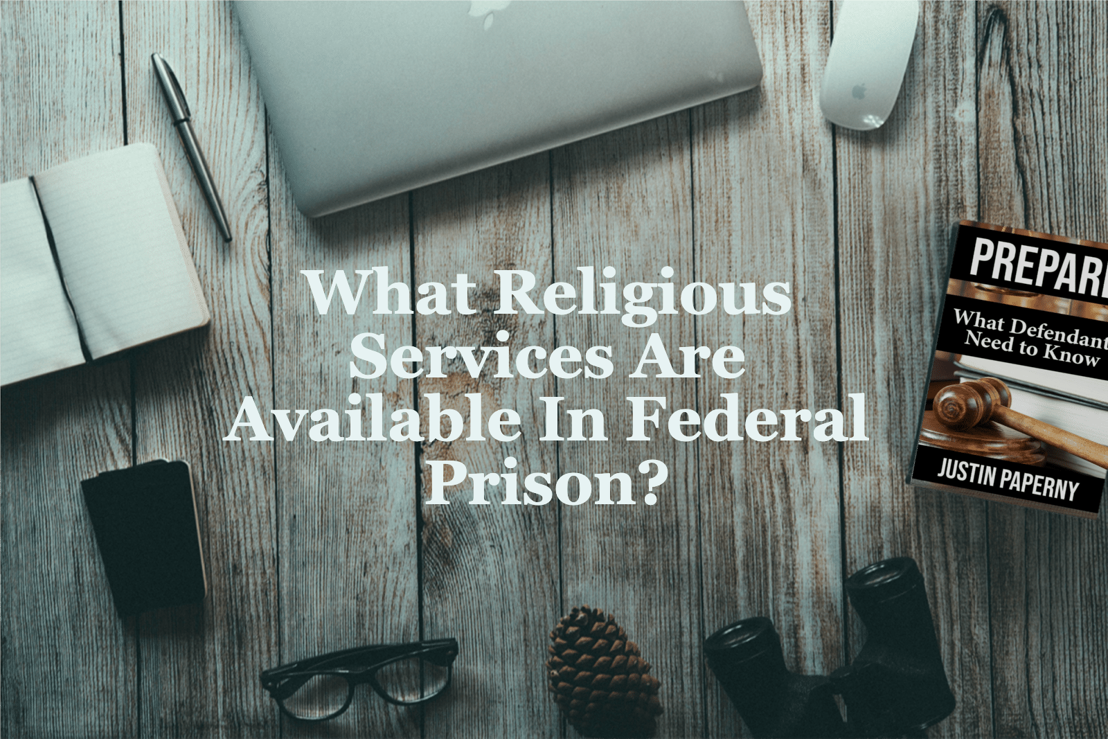 What Religious Services are Available in Federal Prison? (Chapter 19 ...