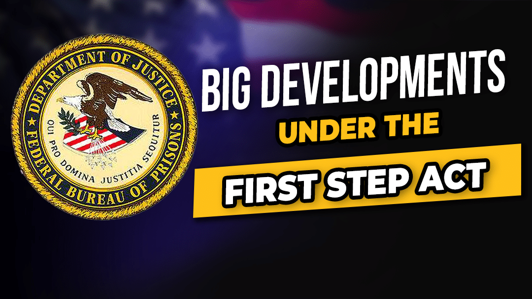Big First Step Act Developments - White Collar Advice