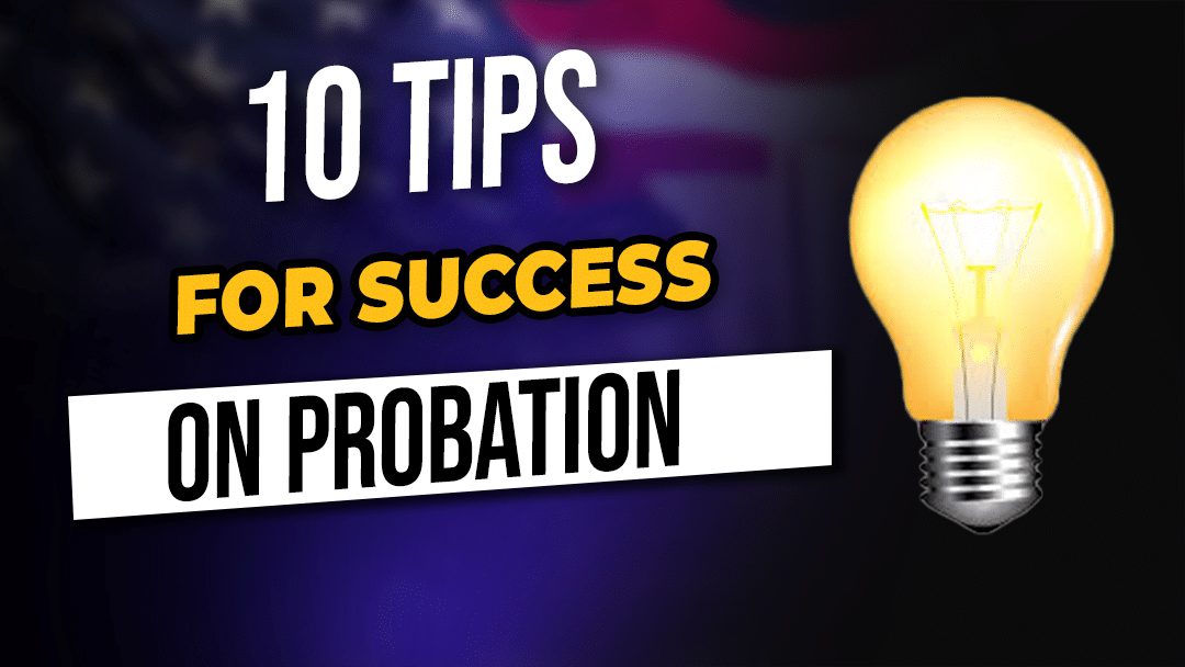 10 Tips For Success on Probation - White Collar Advice