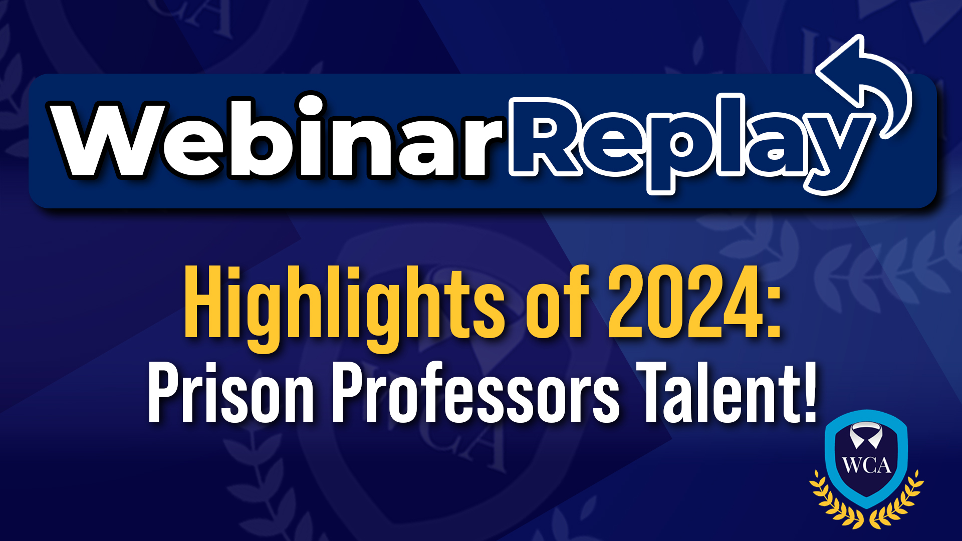 Webinar Replay: Highlights of 2024: Prison Professors Talent! - White ...
