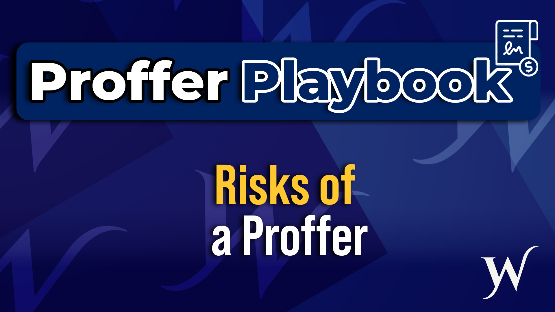 UNDERSTANDING THE RISKS OF A FEDERAL PROFFER: WHAT CAN GO WRONG ...