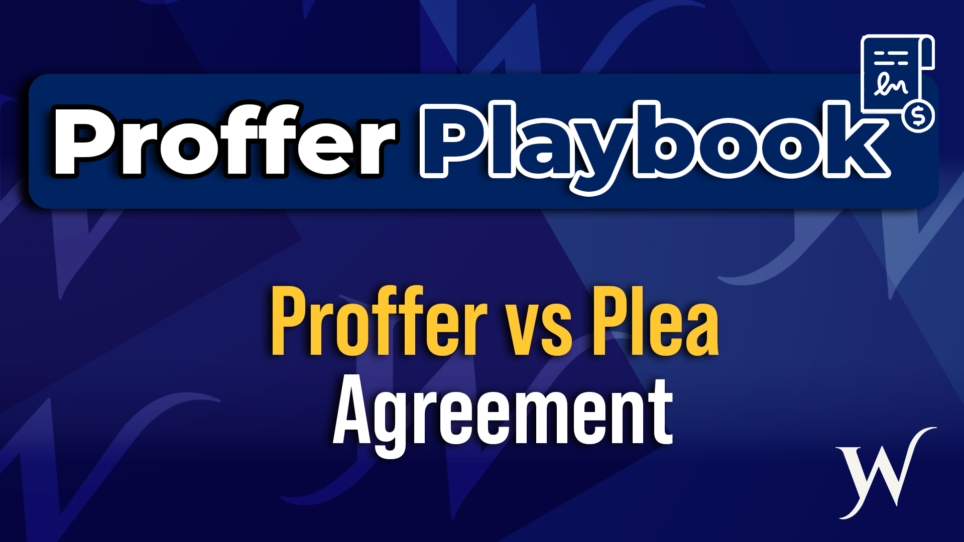 PROFFER VS. PLEA AGREEMENT