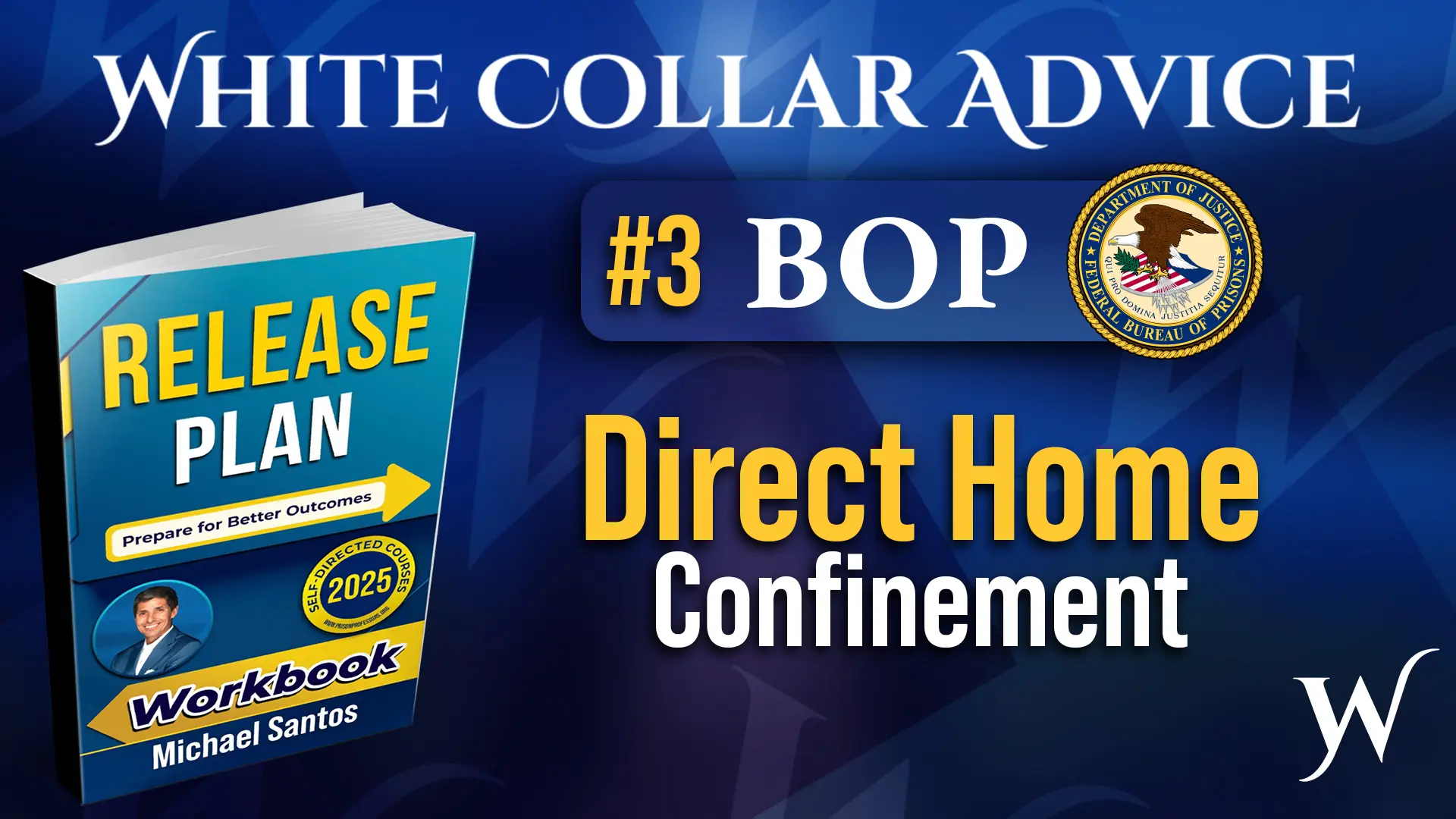 Federal Prison Home Confinement Guide 2025