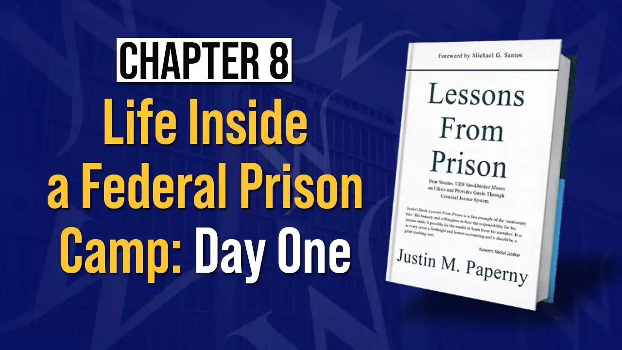 Life Inside a Federal Prison Camp: First Day at Taft Camp