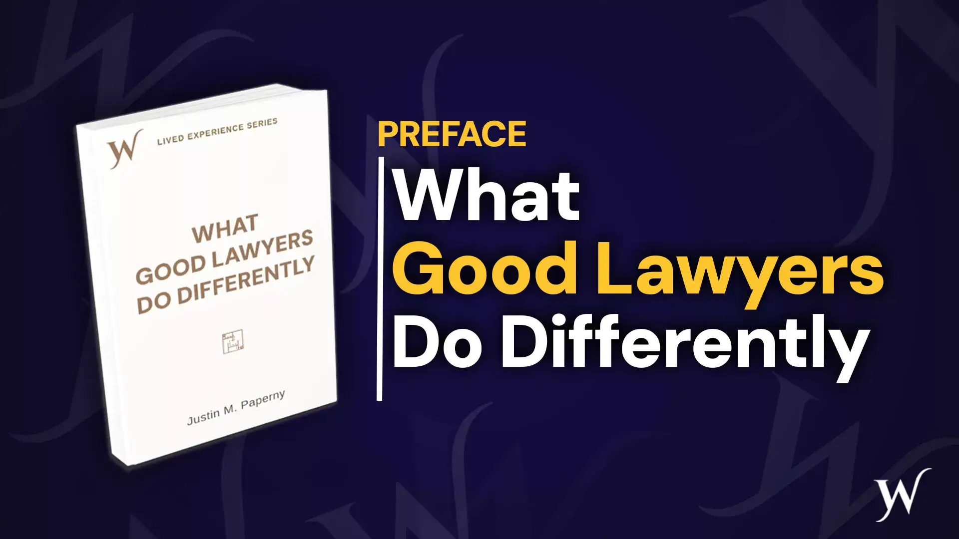 How to Hire a Lawyer: What Good Lawyers Do Differently